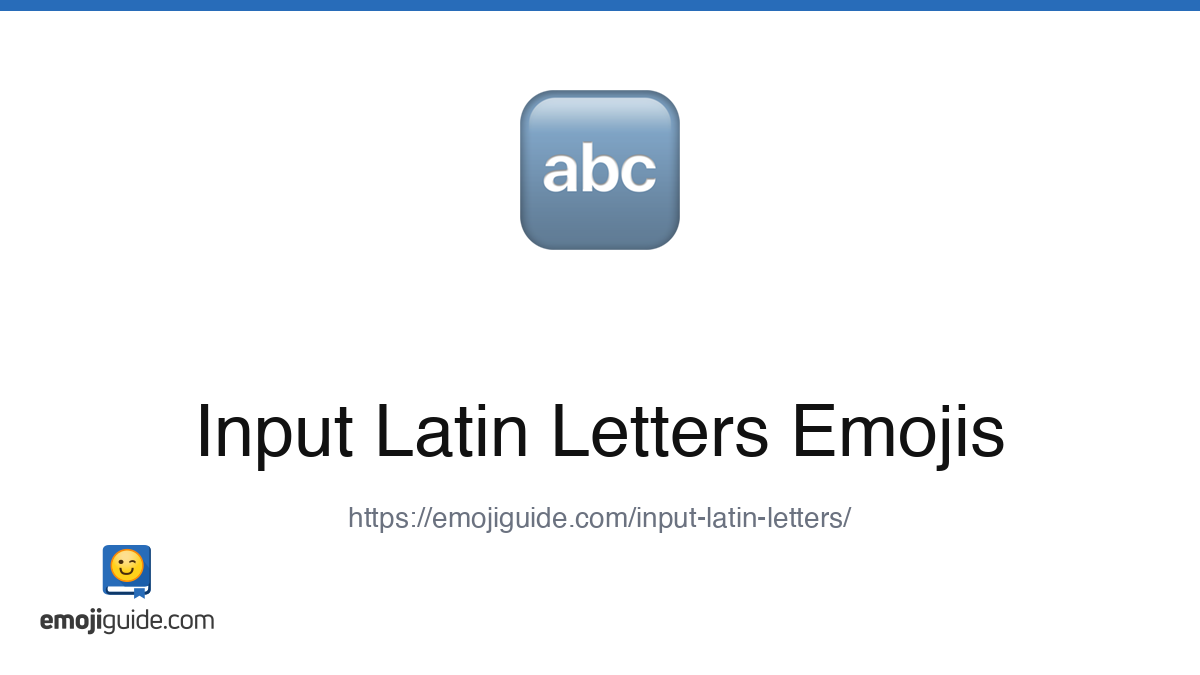 Input Latin Letters Emoji 🔤 — Meaning, Copy & Paste | Emojiguide