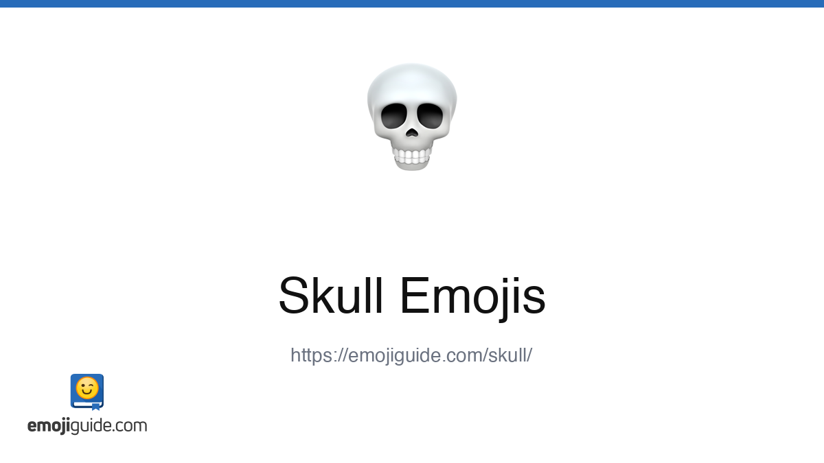 Skull Emoji 💀 — Meaning, Copy & Paste | Emojiguide