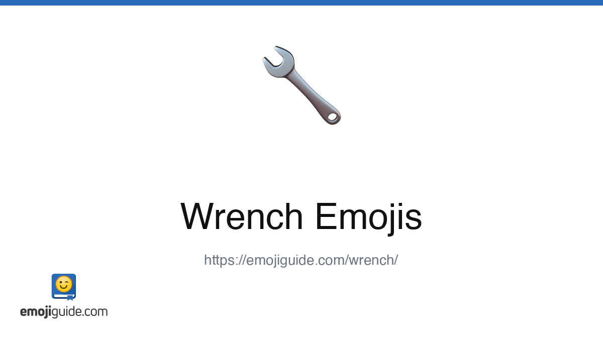 Wrench Emoji 🔧 — Meaning, Copy & Paste | Emojiguide