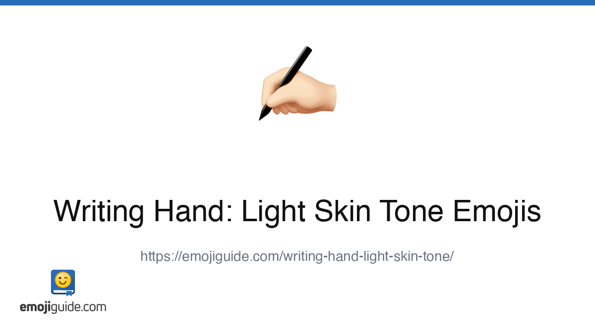 Writing Hand: Light Skin Tone Emoji 🏻 — Meaning, Copy & Paste | Emojiguide
