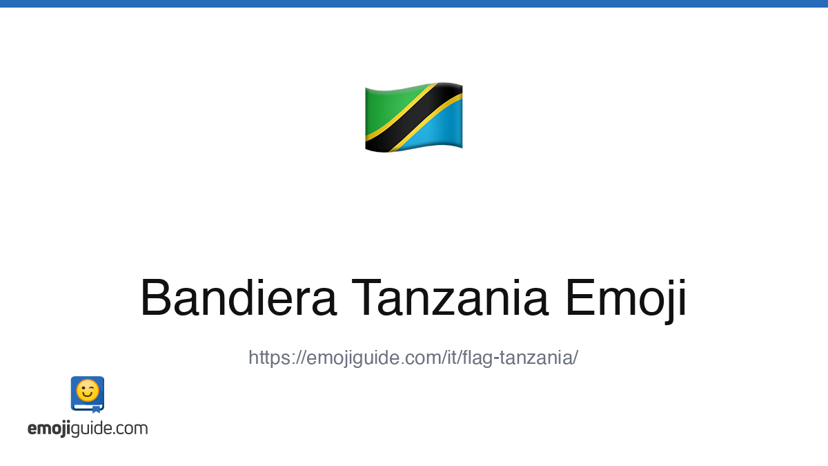 Bandiera Tanzania Emoji 🇹🇿 — Significato, Copia & Incolla | Emojiguide