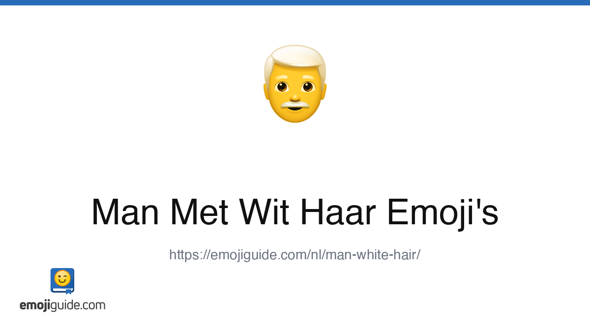 Man Met Wit Haar Emoji 👨‍🦳 — Betekenis, Kopiëren & Plakken | Emojiguide