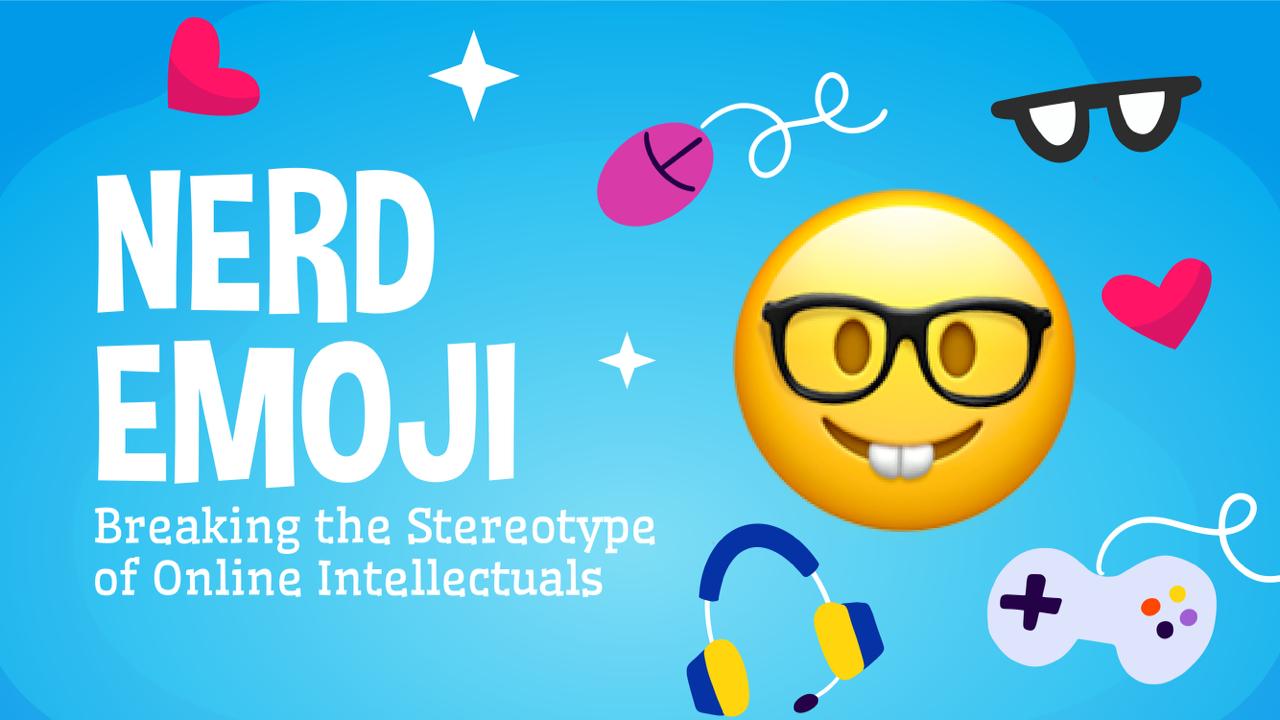  Nerd Emoji Breaking The Stereotype Of Online Intellectuals 